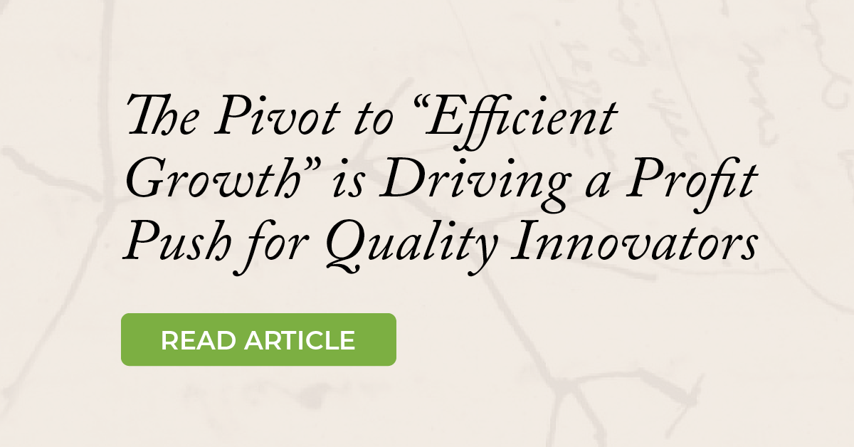 The Pivot to “Efficient Growth” is Driving a Profit Push for Quality Innovators